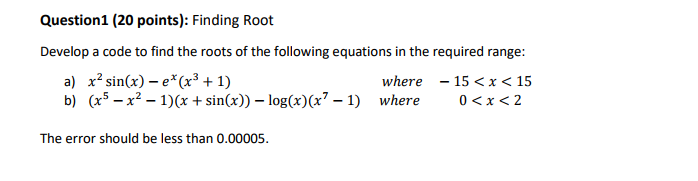 Question1 (20 points): Finding Root Develop a code to | Chegg.com