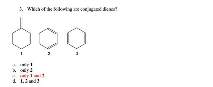 Solved 3. Which of the following are conjugated dienes? a. | Chegg.com