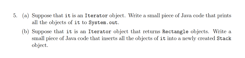 Solved 5 A Suppose That It Is An Iterator Object Write A