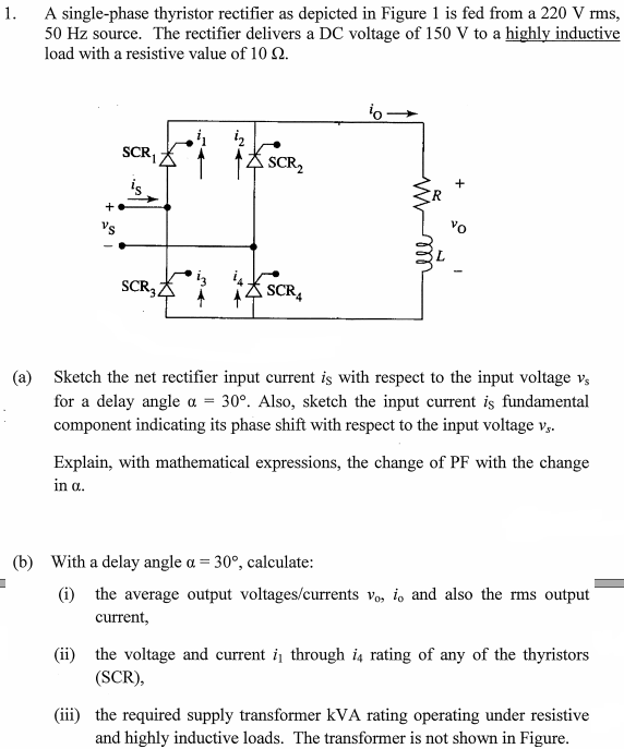 Solved 1. A single-phase thyristor rectifier as depicted in | Chegg.com