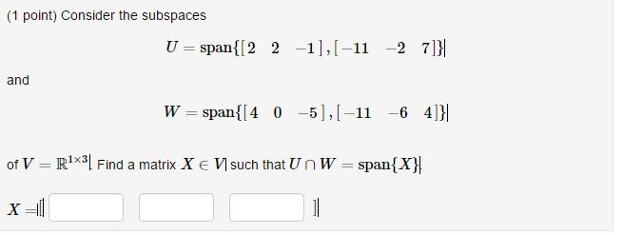 Solved Consider the subspaces U = span{[2 2 -1], [-11 -2 | Chegg.com