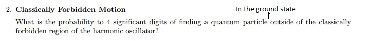 Solved 2. Classically Forbidden Motion In the ground state | Chegg.com