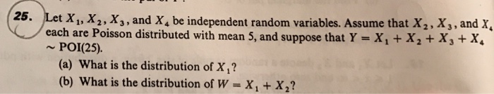 Solved 25 Let X1 X2 X3 And X4 Be Independent Random