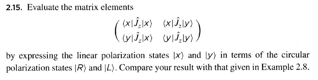 Solved 2.15. Evaluate the matrix elements by expressing the | Chegg.com