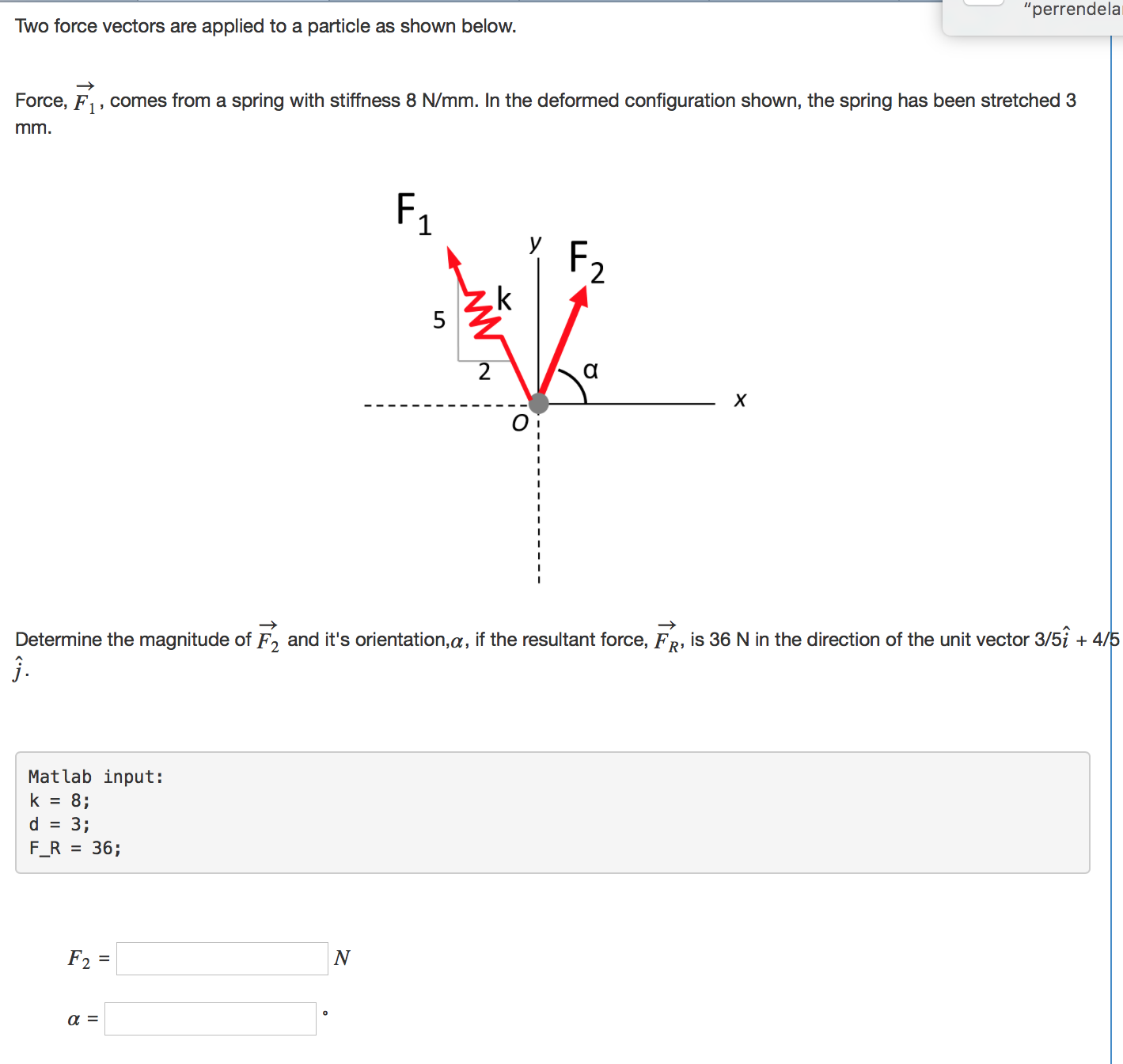 Solved Two force vectors are applied to a particle as shown | Chegg.com