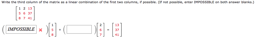 Solved Write the third column of the matrix as a linear | Chegg.com