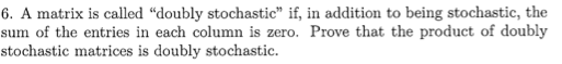 Solved A matrix is called "doubly stochastic" if, in | Chegg.com
