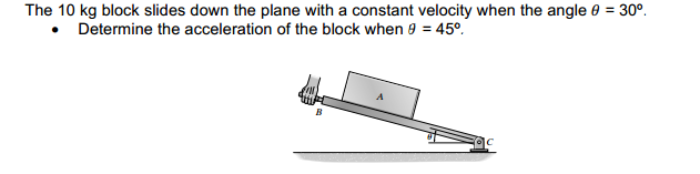 Solved The 10 kg block slides down the plane with a constant | Chegg.com