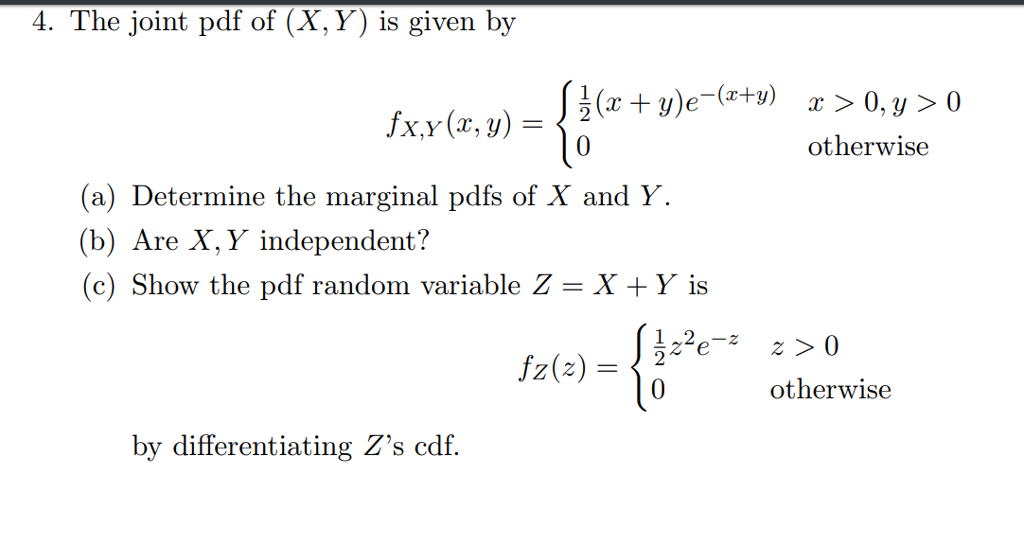 Solved 4. The joint pdf of (X, Y) is given by 0 otherwise | Chegg.com