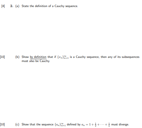 Solved 4] 2. (a) State the definition of a Cauchy sequence. | Chegg.com