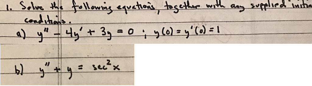 Solved Solve the following equations, together with any | Chegg.com