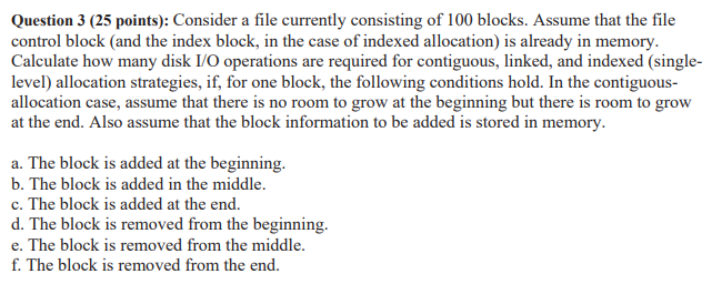 Solved Question 3 (25 points): Consider a file currently | Chegg.com