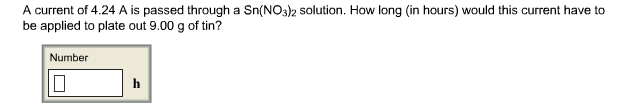 Solved A current of 4.24 A is passed through a Sn(NO3)2 | Chegg.com