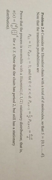Solved , d). Problem 2.4 Consider the Ehrenfest chain with a | Chegg.com