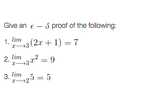 Solved Give an epsilon - delta proof of the following: | Chegg.com