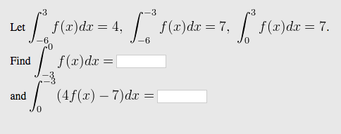 Solved Find integral^3 _-6 f(x) dx = 4, integral^-3 _-6 | Chegg.com