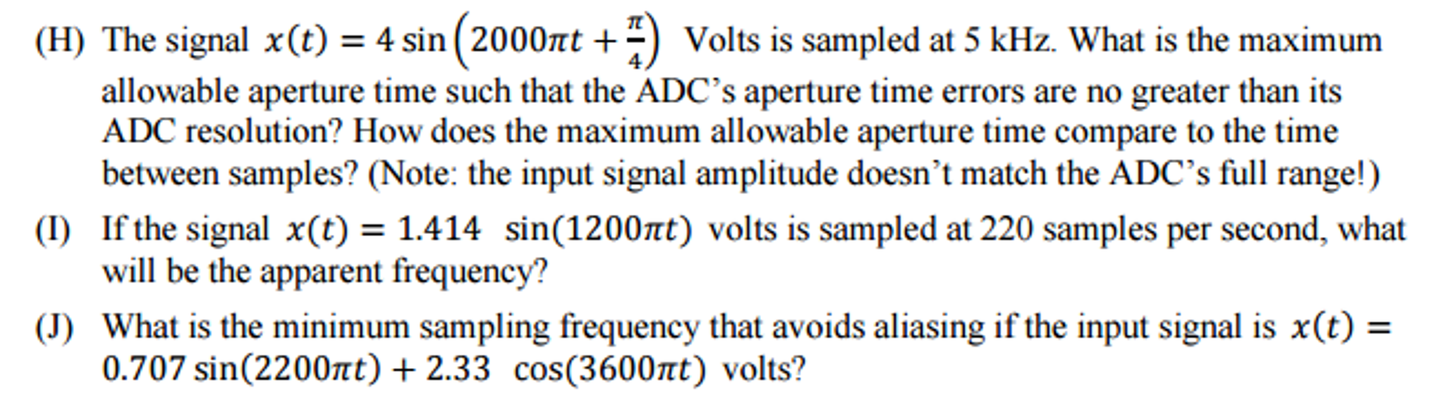 The signal x(t) = 4 sin (2000 pi t + pi/4) Volts is | Chegg.com
