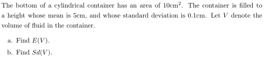 Solved The bottom of a cylindrical container has an area of | Chegg.com
