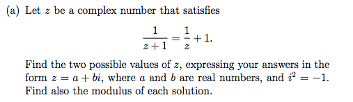 Solved Let z be a complex number that satisfies 1/z + 1 = | Chegg.com
