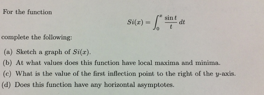 Solved For the function Si (x) = integral^x _0 sin t/t dt | Chegg.com