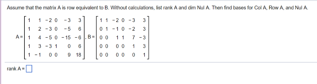 Solved Assume that the matrix A is row equivalent to B. | Chegg.com