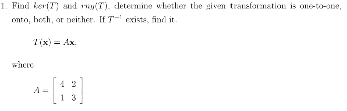 Solved Find ker(T) and rng(T), determine whether the given | Chegg.com