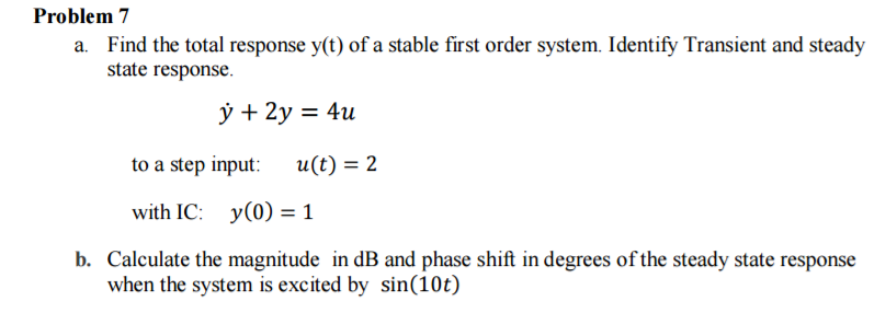 Solved Find the total response y(t) of a stable first order | Chegg.com