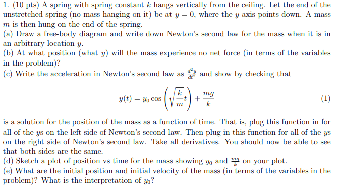 Solved 1. (10 pts) A spring with spring constant k hangs | Chegg.com