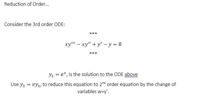 Solved Consider the 3rd order ODE: xy'" - xy" + y' -y = 0 | Chegg.com