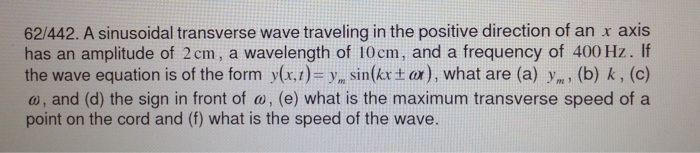 Solved A sinusoidal transverse wave traveling in the | Chegg.com