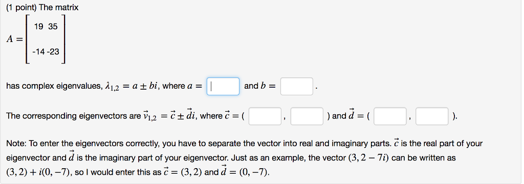 Solved The matrix A = [19 -14 35 -23] has complex | Chegg.com