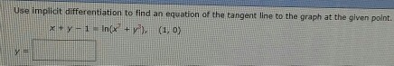 Solved use implicit differentiation to find an equation of | Chegg.com