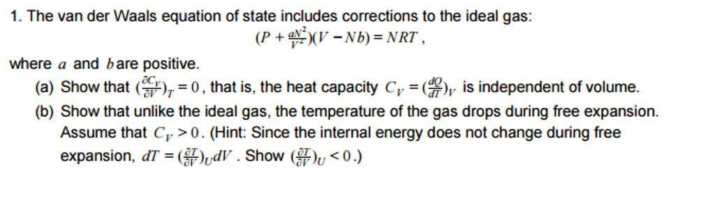 The van der Waals equation of state includes | Chegg.com
