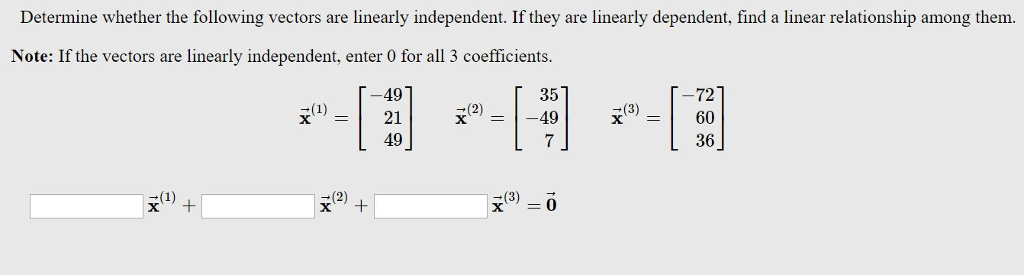 Solved Determine whether the following vectors are linearly | Chegg.com