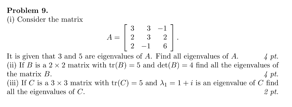 Solved Problem 9. 1) Consider the matrix 3 3 -1 2-1 6 It is | Chegg.com