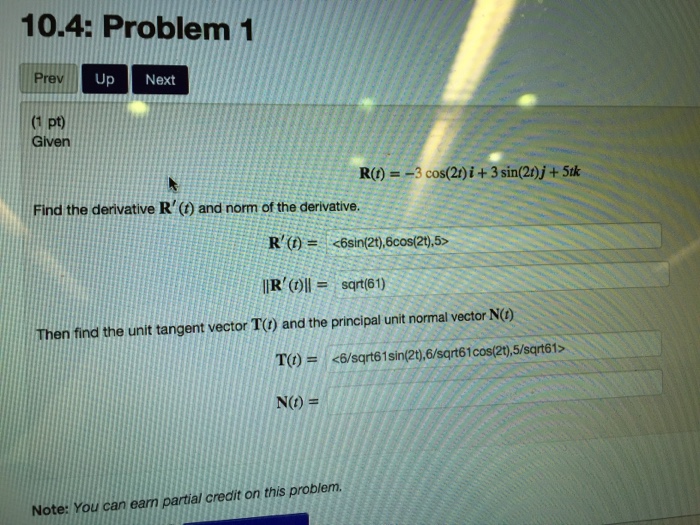 Solved find the unit tangent vector and principle normal | Chegg.com Solved find the unit tangent vector and principle normal | Chegg.com