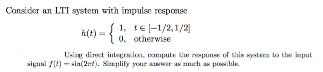 Solved Consider an LTI system with impulse response h(t)= { | Chegg.com