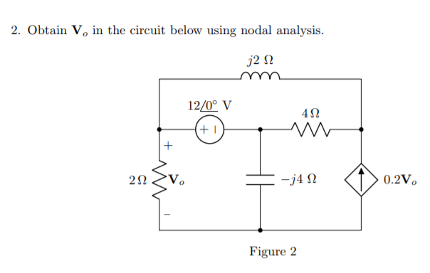 Solved 2. Obtain Vo in the circuit below using nodal | Chegg.com