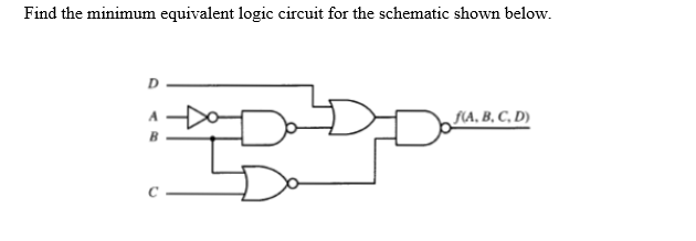 Solved minimum equivalent logic circuit for the schemati A. | Chegg.com