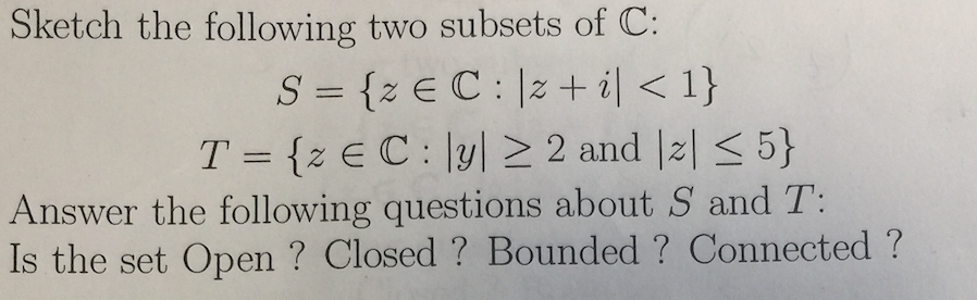 Solved Sketch the following two subsets of C: Answer the | Chegg.com