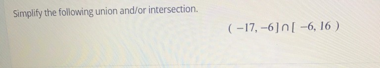 Solved Simplify the following union and/or intersection. | Chegg.com