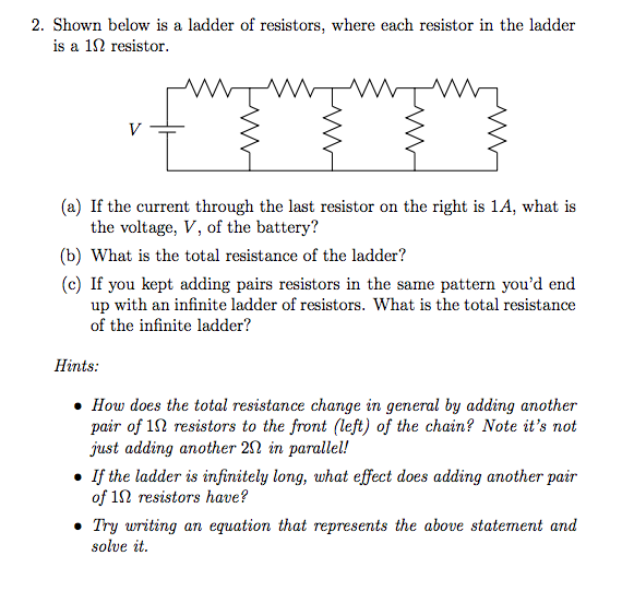 Solved 2. Shown below is a ladder of resistors, where each | Chegg.com