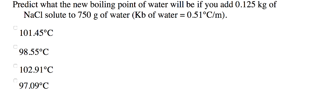 Solved Predict what the new boiling point of water will be | Chegg.com