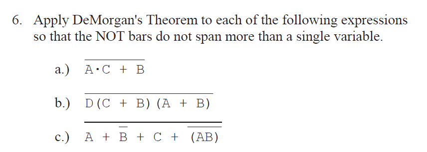 Solved Apply DeMorgan's Theorem to each of the following | Chegg.com