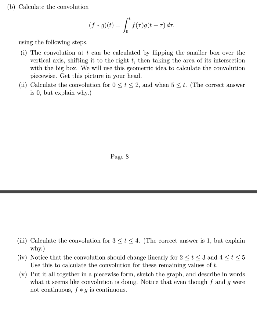 Calculate the convolution (f * g) (t) = integral^t_0 | Chegg.com