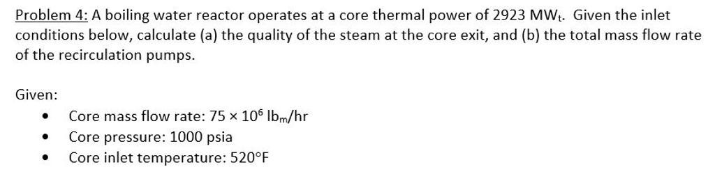 Calculate the quality of the steam at the core exit, | Chegg.com
