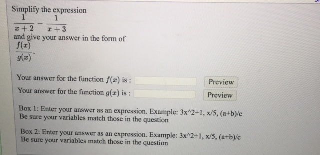 Solved Simplify the expression 1/x + 2 - 1/x + 3 and give | Chegg.com