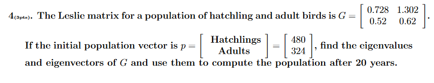 Solved 4apt). The Leslie matrix for a population of | Chegg.com