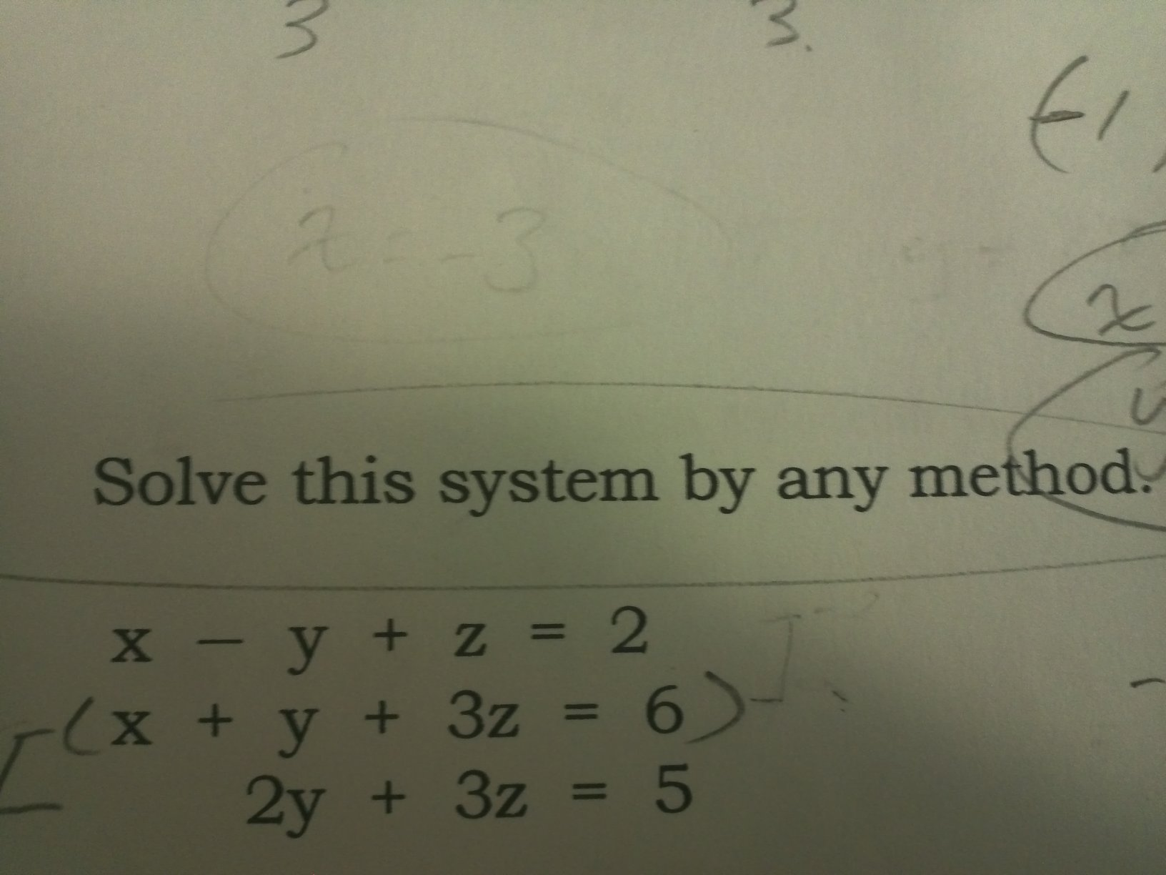 Solved Solve this system by any method. x - y + z = 2 x + | Chegg.com