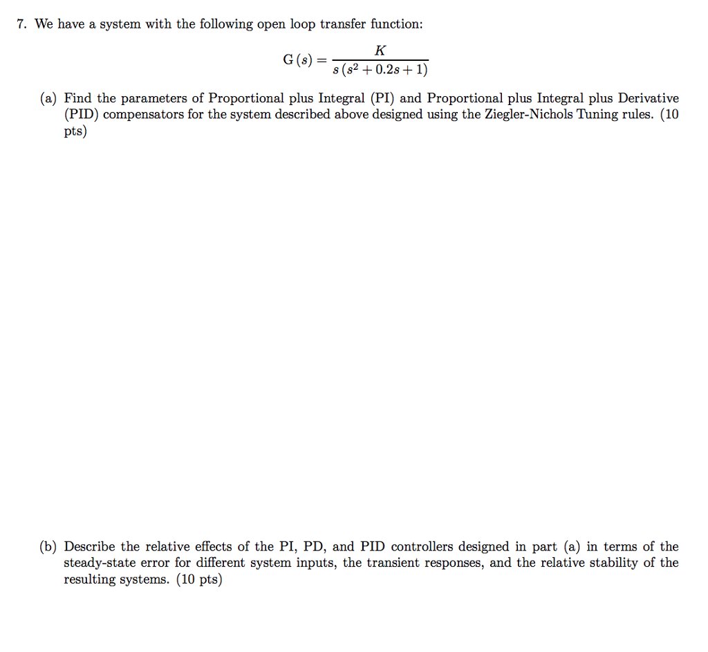 Solved 7. We have a system with the following open loop | Chegg.com